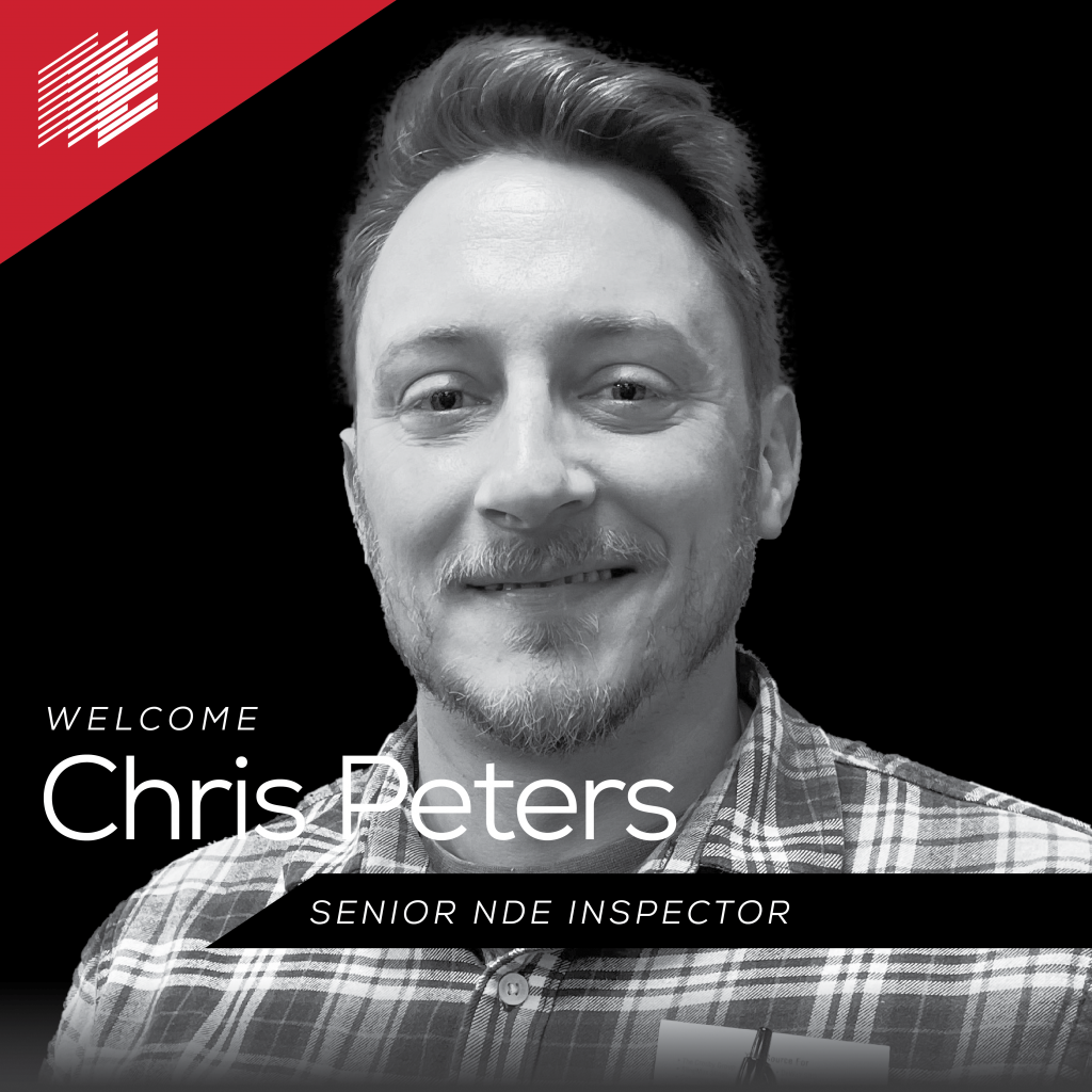 Welcome Chris Peters, Senior NDE Inspector! - Encorus Group